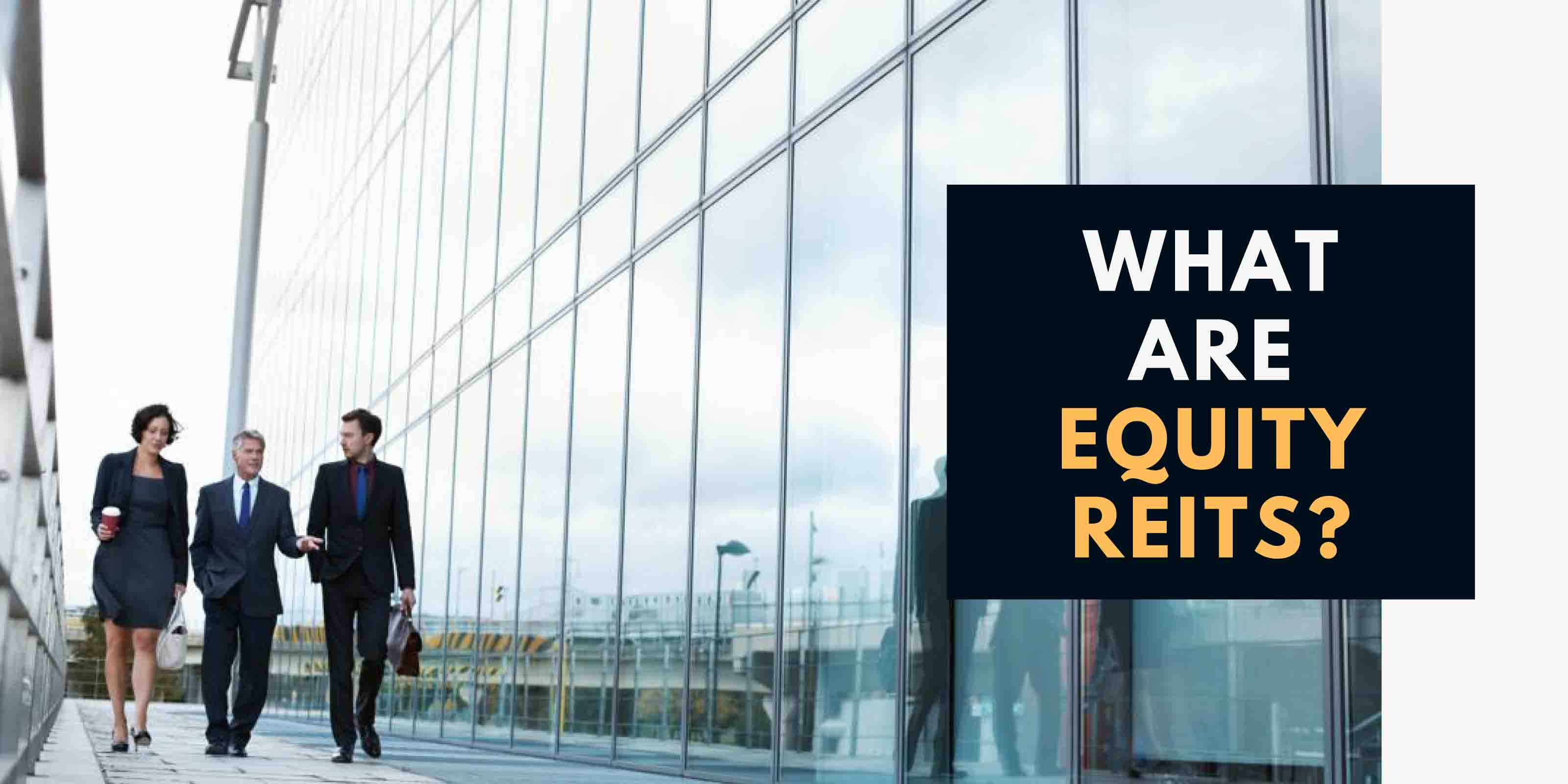 Equity REIT Vs Mortgage REIT